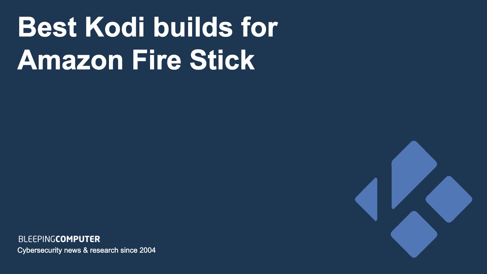 The best Kodi builds for Amazon Firestick: Stream movies and TV